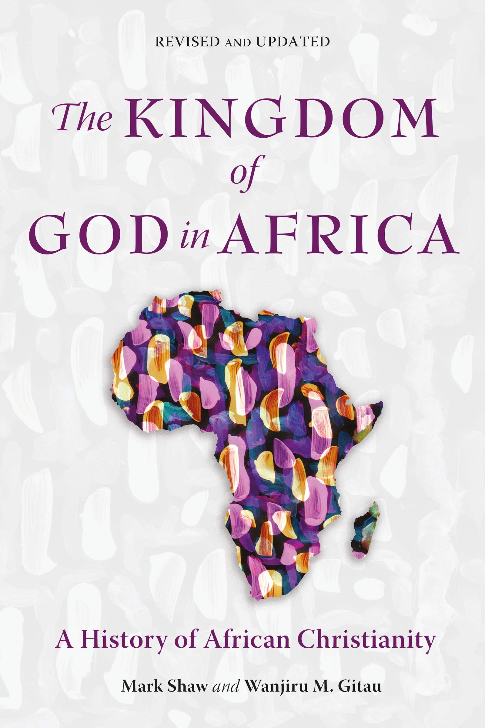 The Kingdom of God in Africa: A History of African Christianity by Mark ...