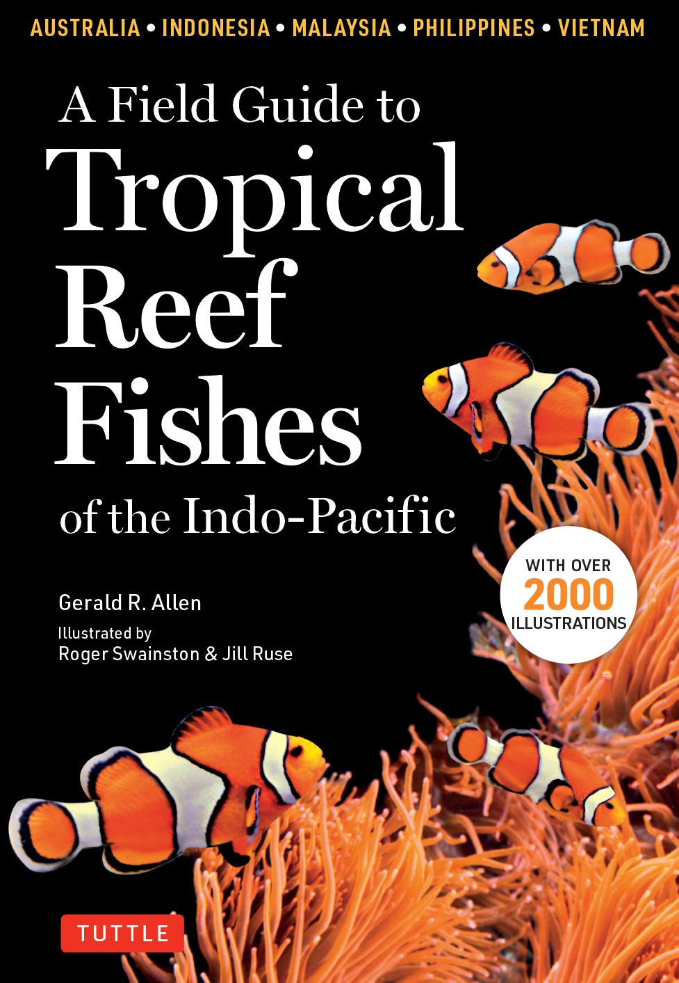 Field Guide to Tropical Reef Fishes of the Indo-Pacific: Covers 1,670 ...