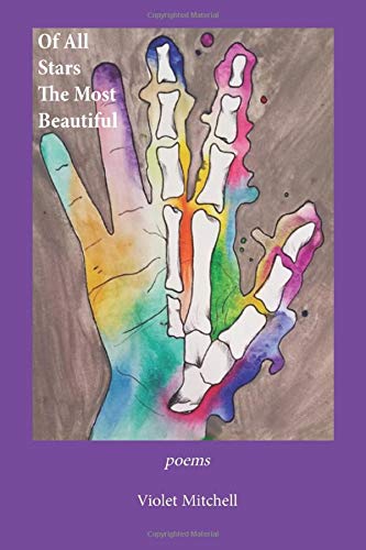 Of All Stars the Most Beautiful: poems by Violet Mitchell | Goodreads
