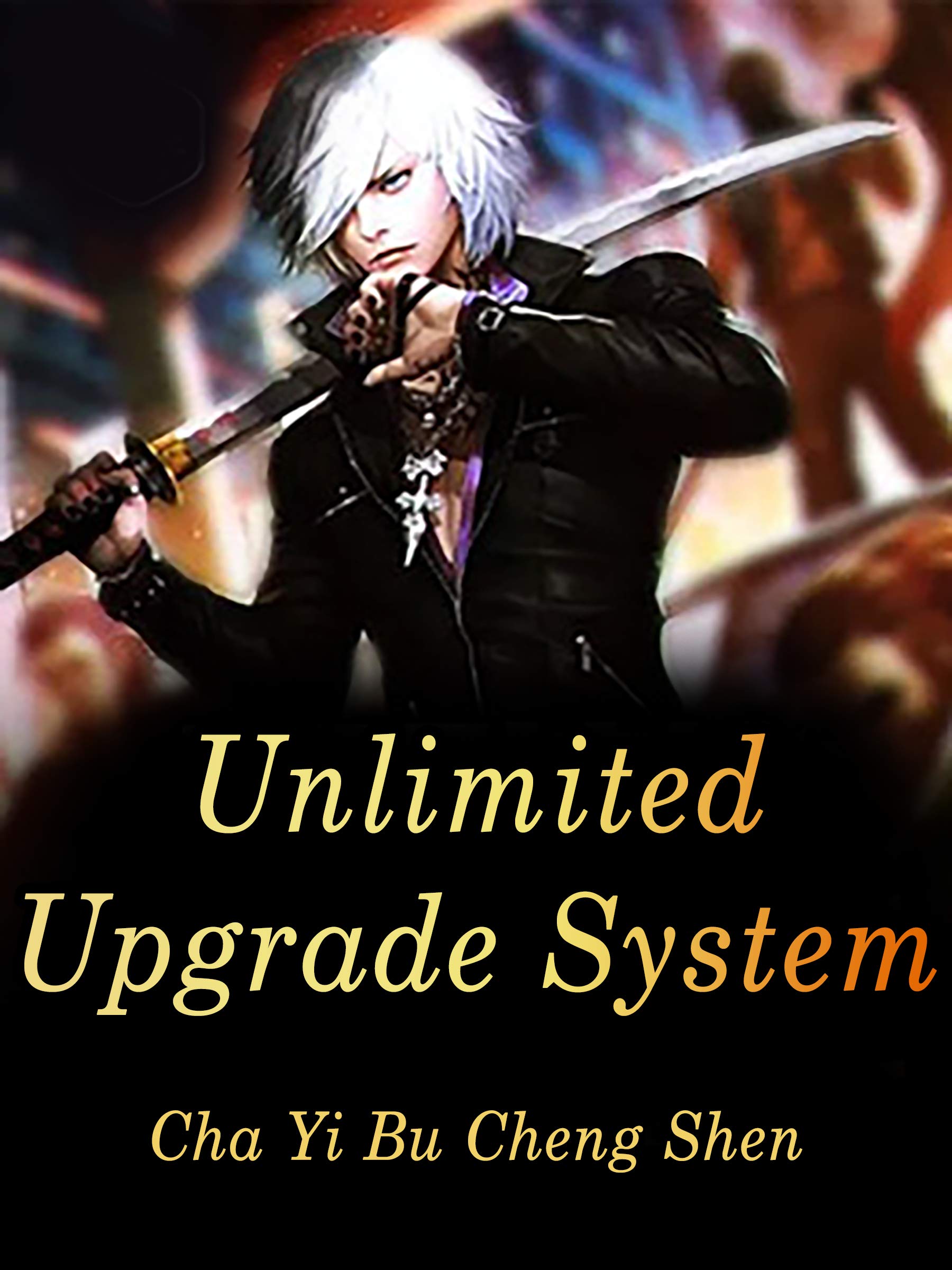 Unlimited Upgrade System: Book 2 by Cha YiBuChengShen | Goodreads