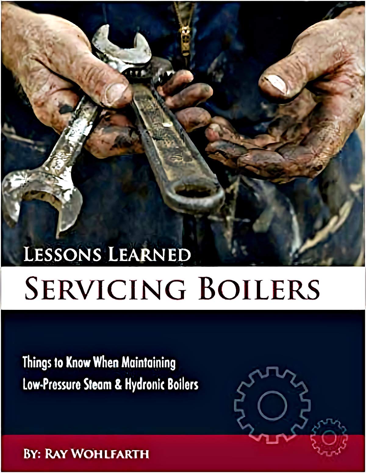 Lessons Learned Servicing Boilers: Things to know when maintaining ...