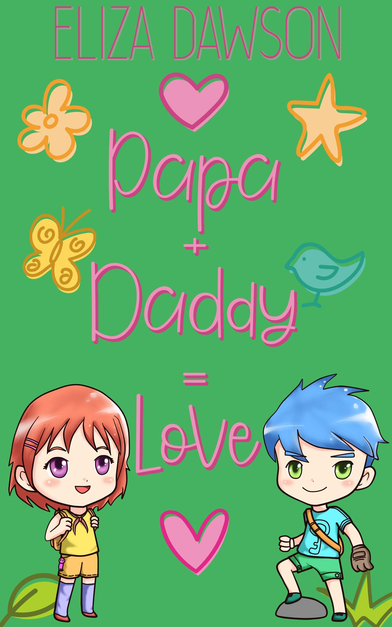 Papa + Daddy = Love by Eliza Dawson | Goodreads
