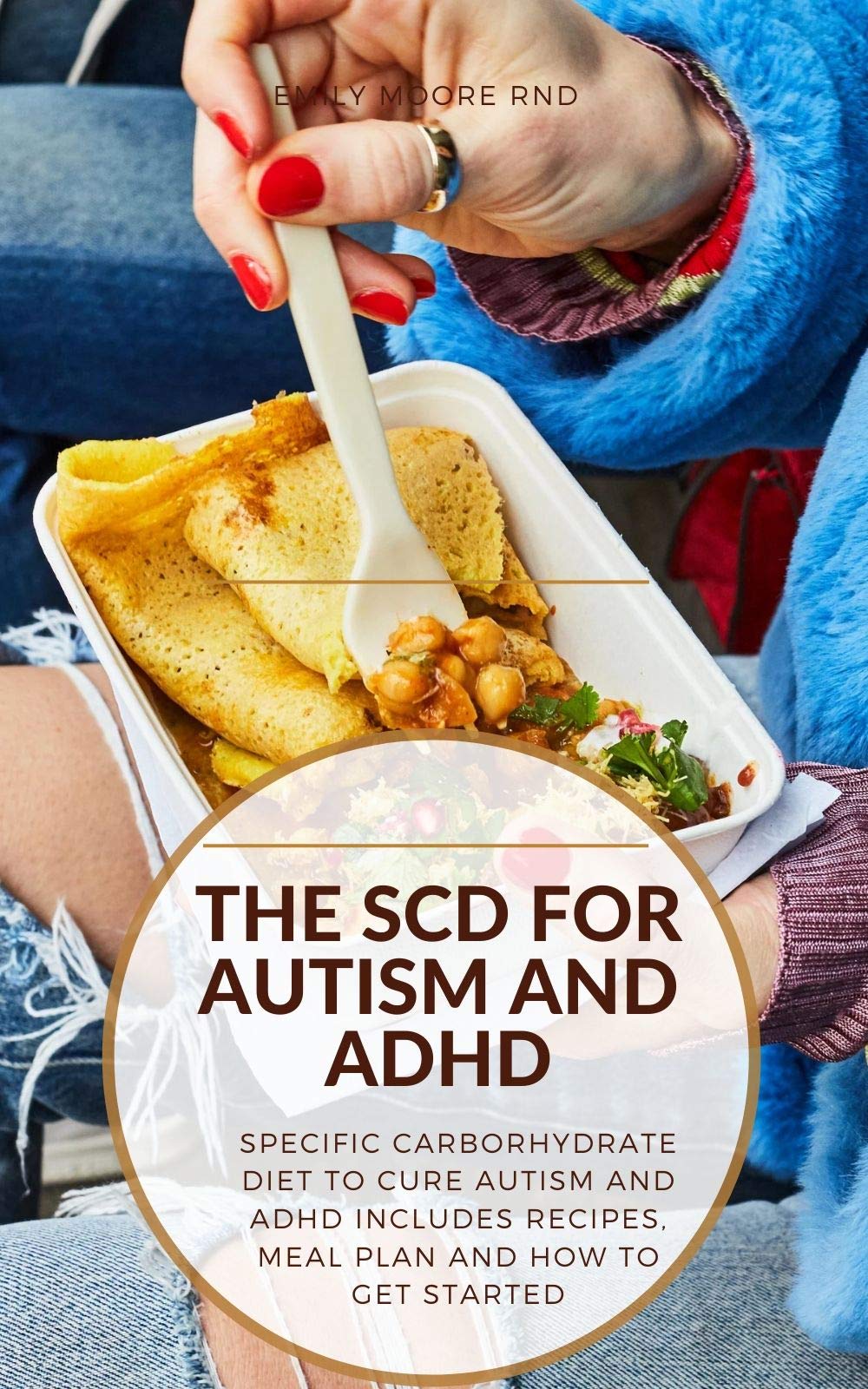 THE SCD FOR AUTISM AND ADHD: Specific carbohydrate diet to cure autism ...