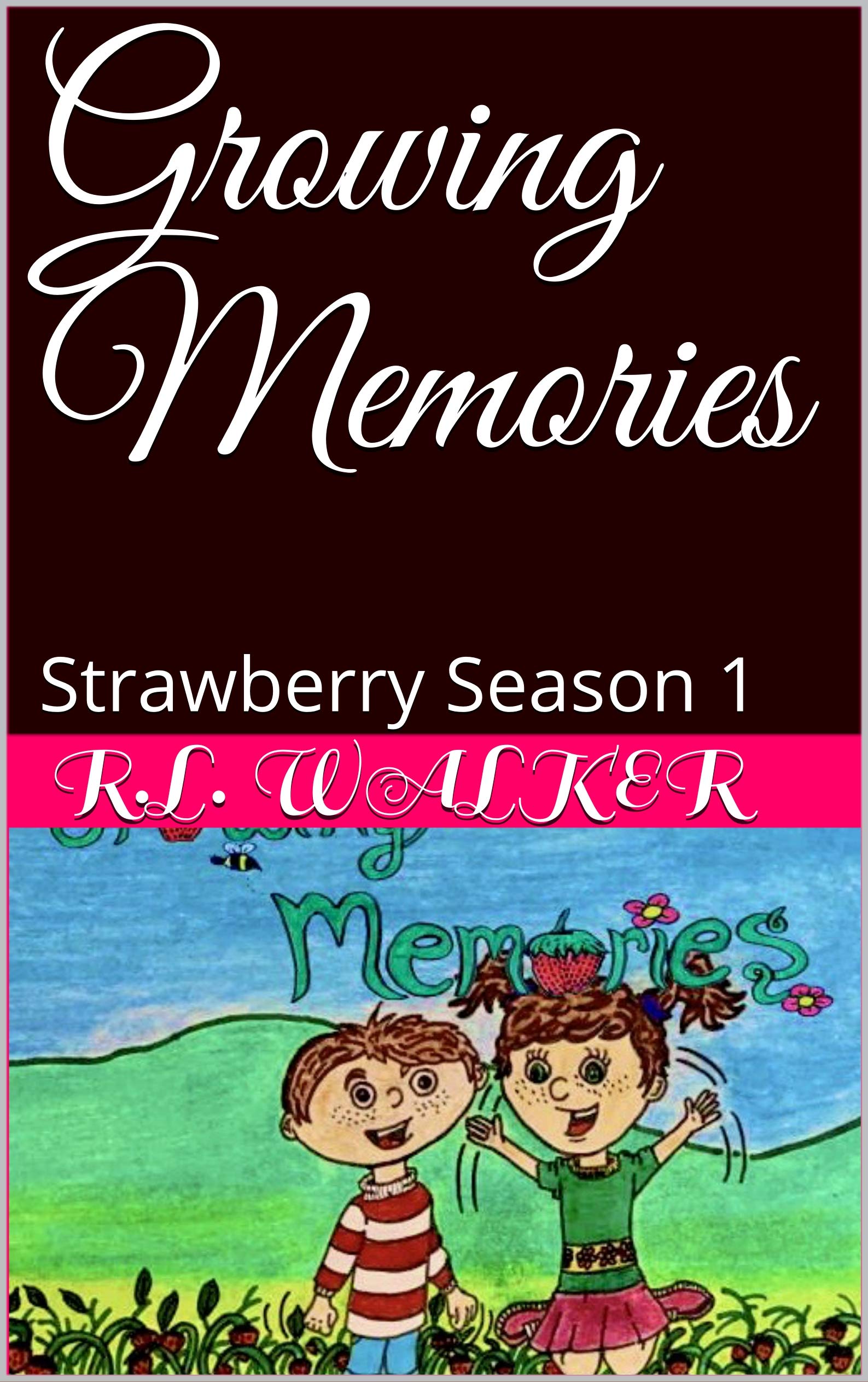Growing Memories: by: R.L. Walker by R.L. Walker | Goodreads