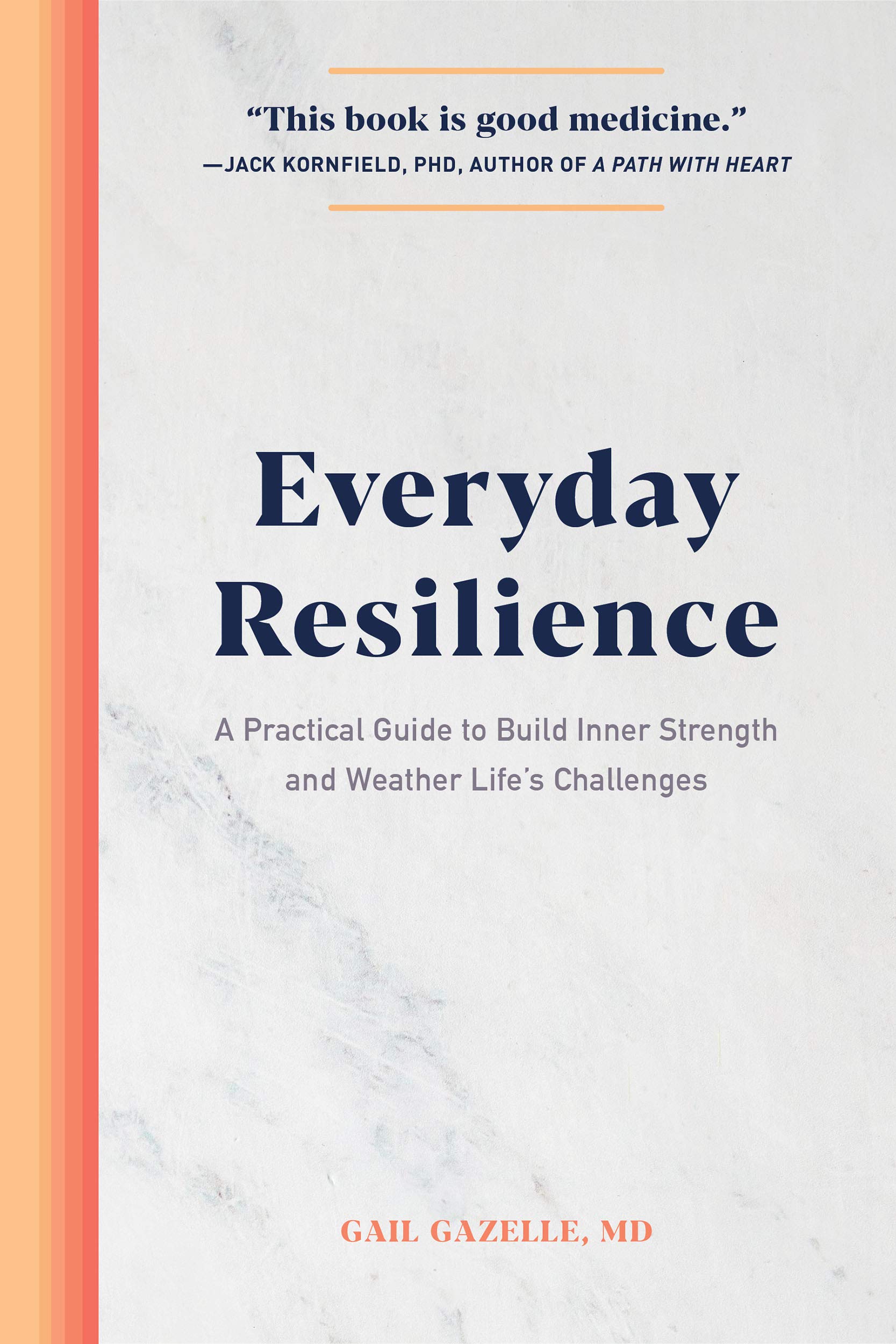 Everyday Resilience: A Practical Guide to Build Inner Strength and ...