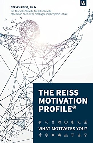 The Reiss Motivation Profile®: What Motivates You? by Reiss | Goodreads