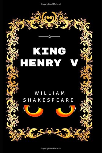 King Henry V: By William Shakespeare - Illustrated by William ...