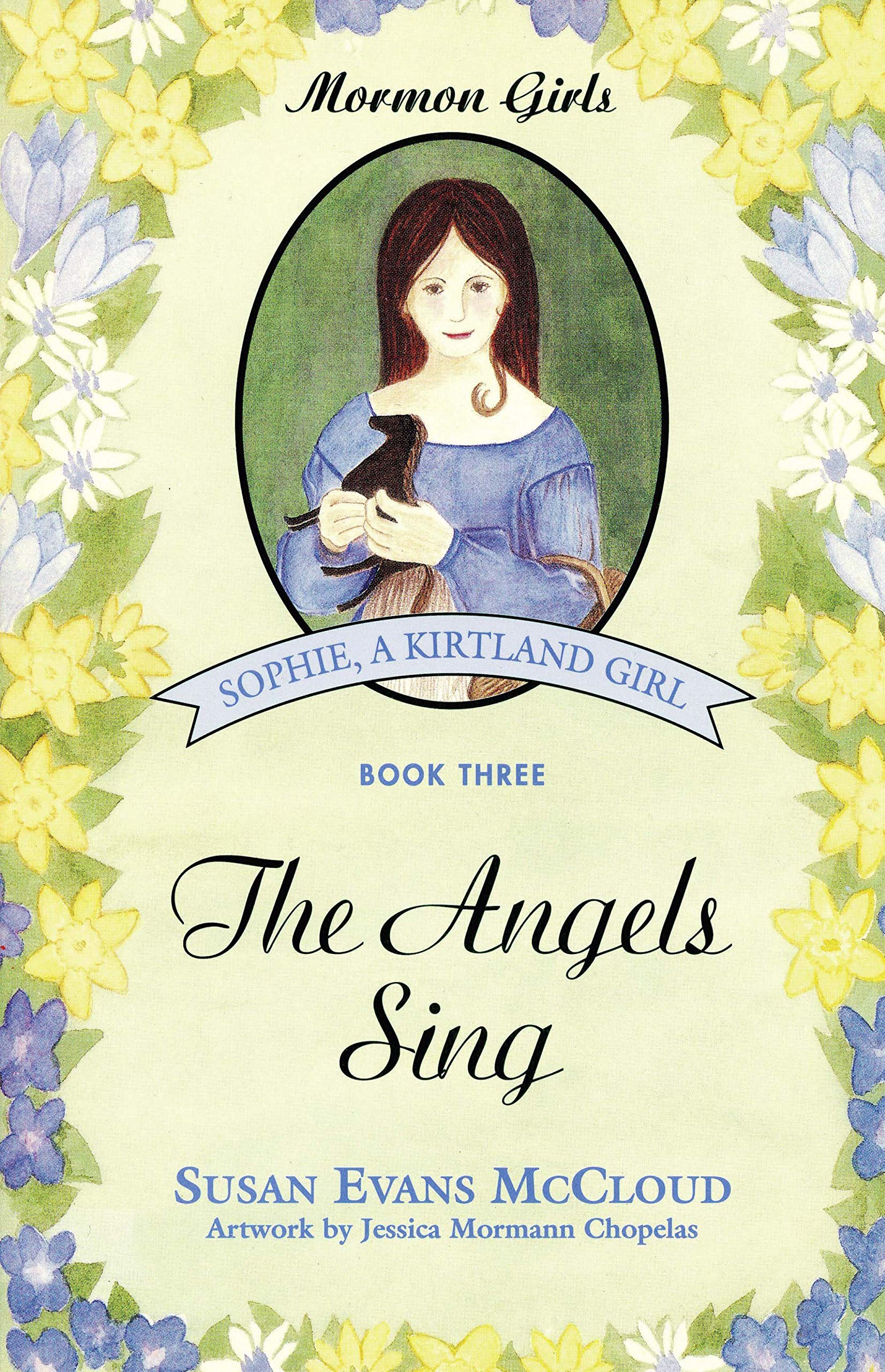 Mormon Girls Series, Book 3: The Angels Sing by Susan Evans McCloud ...