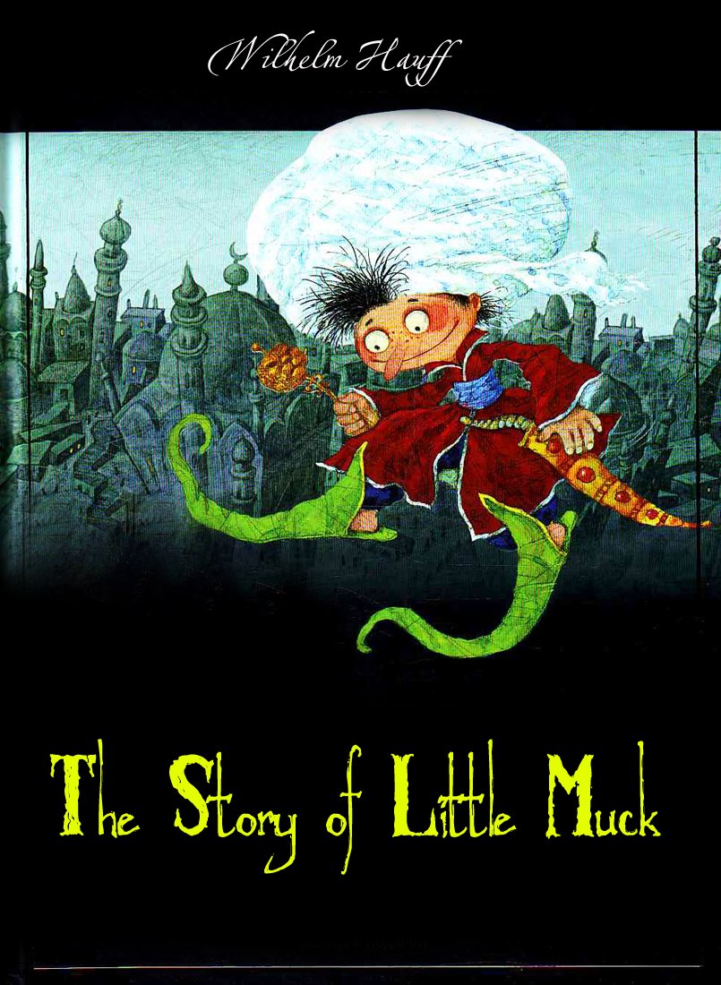 The Story of Little Muck (Illustrated) by Wilhelm Hauff | Goodreads