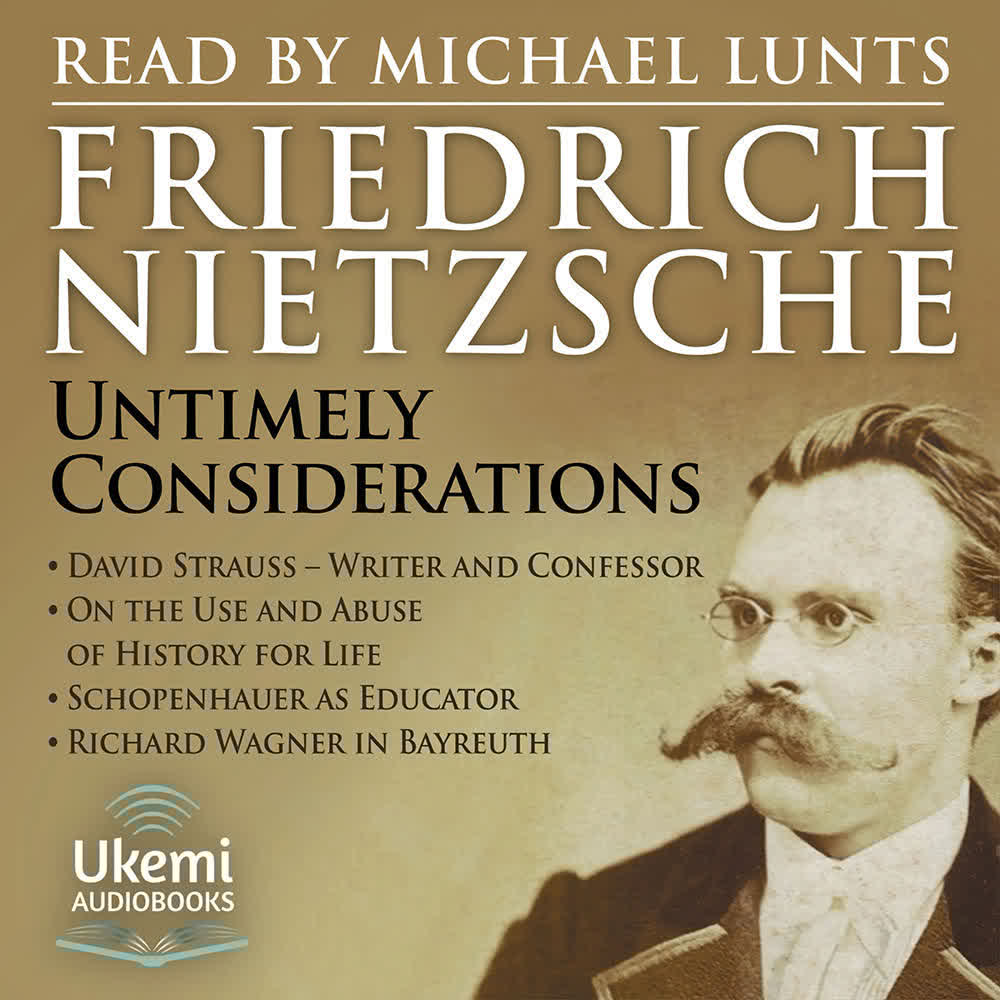 Untimely Considerations by Friedrich Nietzsche | Goodreads