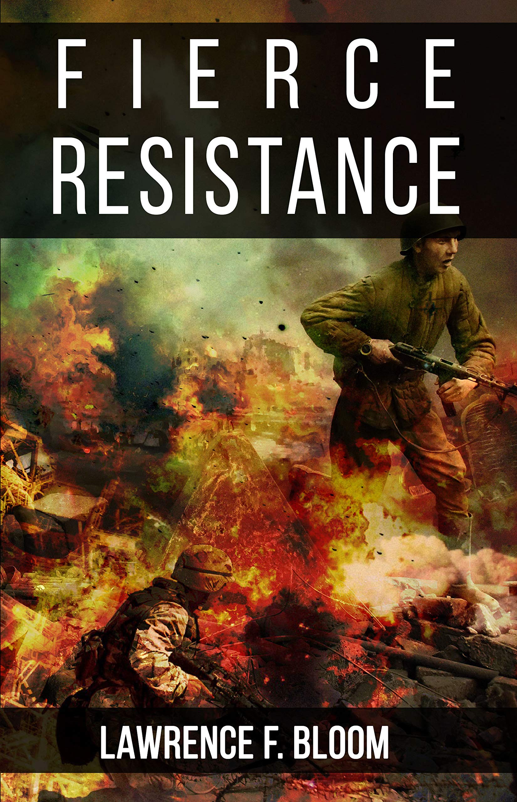 Fierce Resistance by Lawrence Bloom | Goodreads