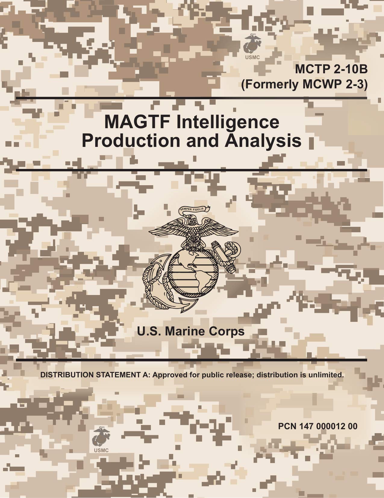 MAGTF Intelligence Production and Analysis MCTP 2-10B (Formerly MCWP 2 ...