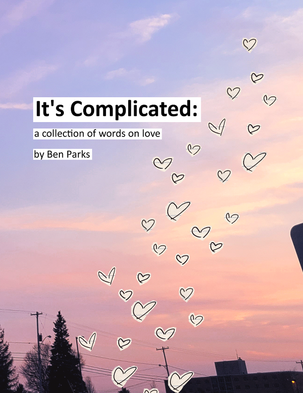 It's Complicated: a collection of words on love by Ben Parks | Goodreads