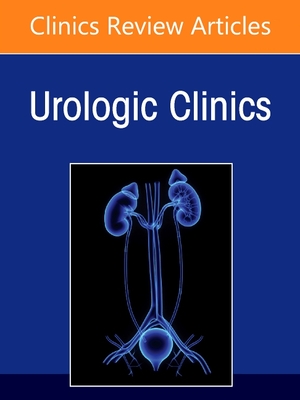 Sexual Dysfunction: A New Era, An Issue of Urologic Clinics, E-Book by ...