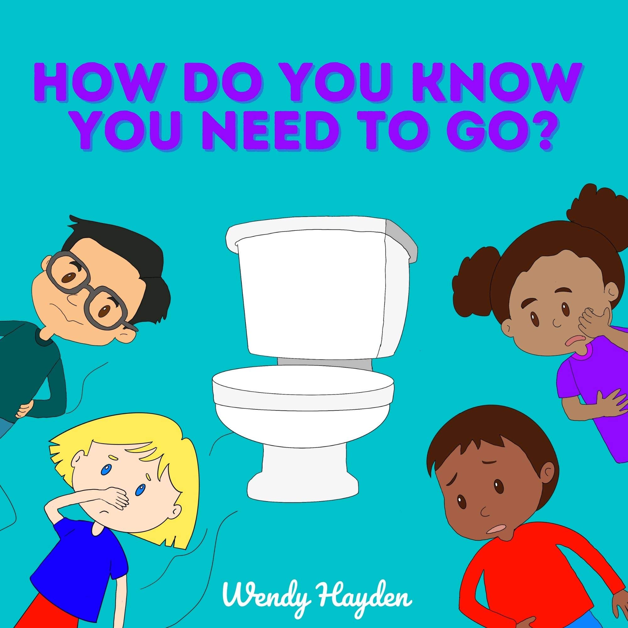 How Do You Know You Need To Go? by Wendy Hayden | Goodreads