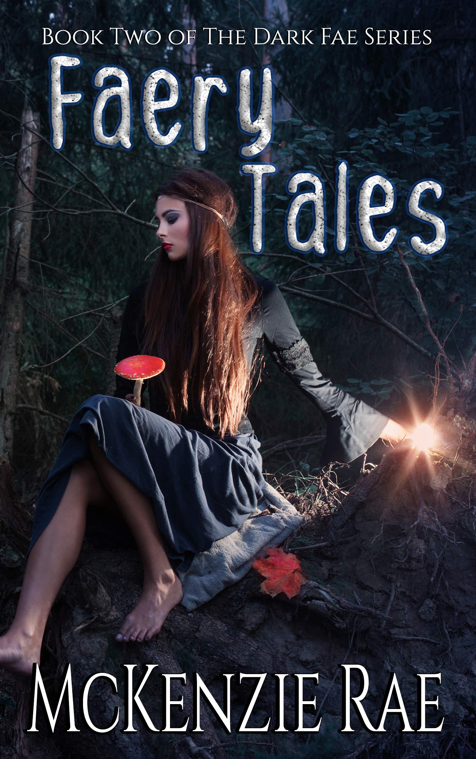 Faery Tales (The Dark Fae Series Book 2) by McKenzie Rae | Goodreads