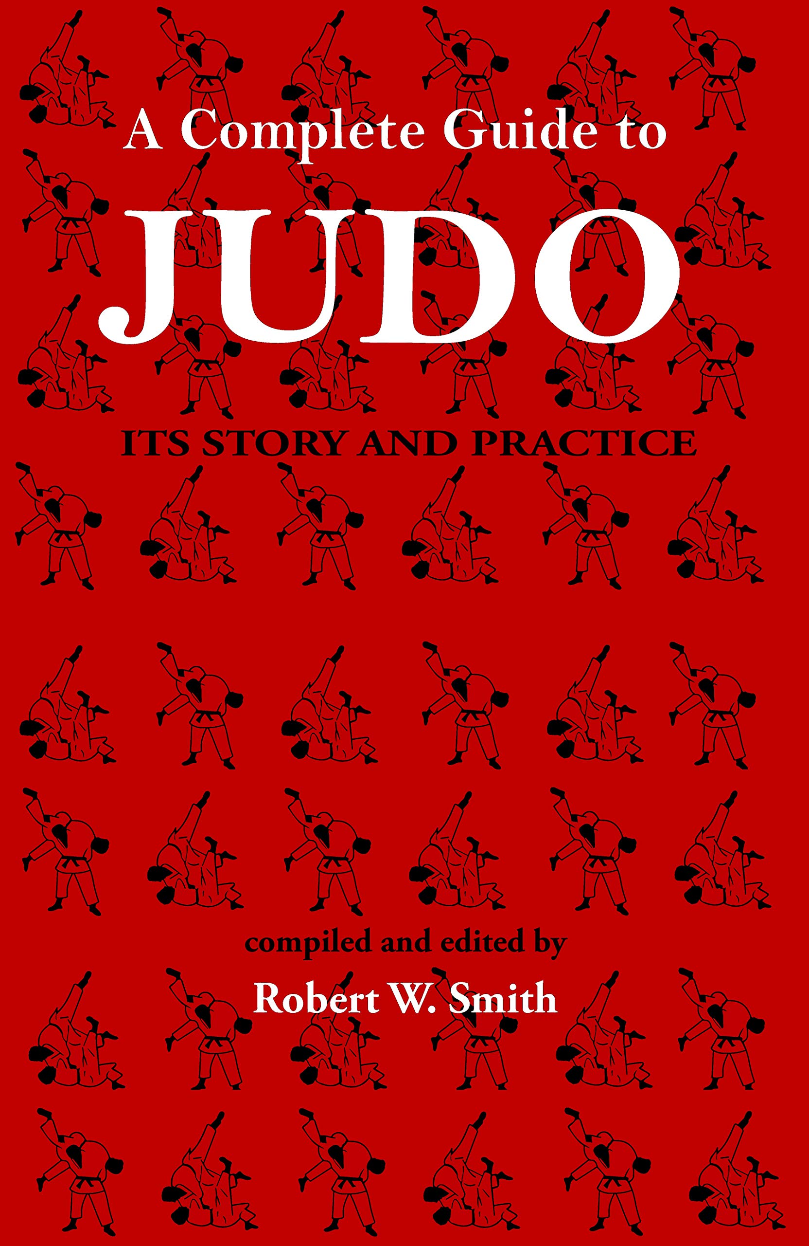 A Complete Guide to Judo: Its Story and Practice by Robert Smith ...