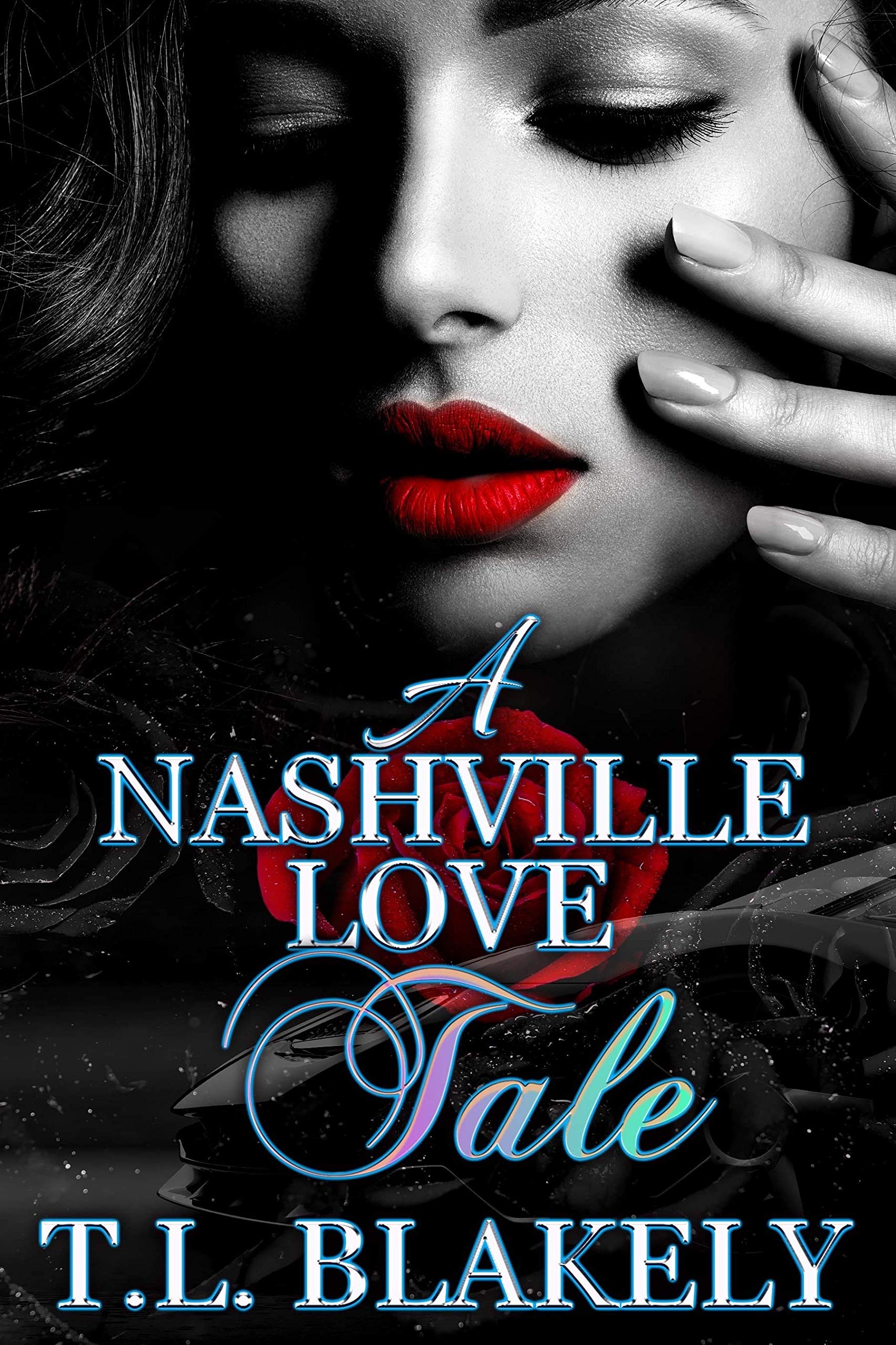 A Nashville Love Tale by T.L. Blakely | Goodreads