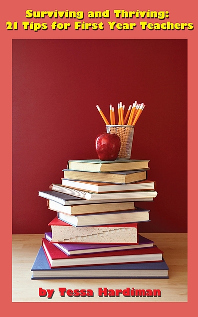 Surviving and Thriving: 21 Tips for First Year Teachers by Tessa ...