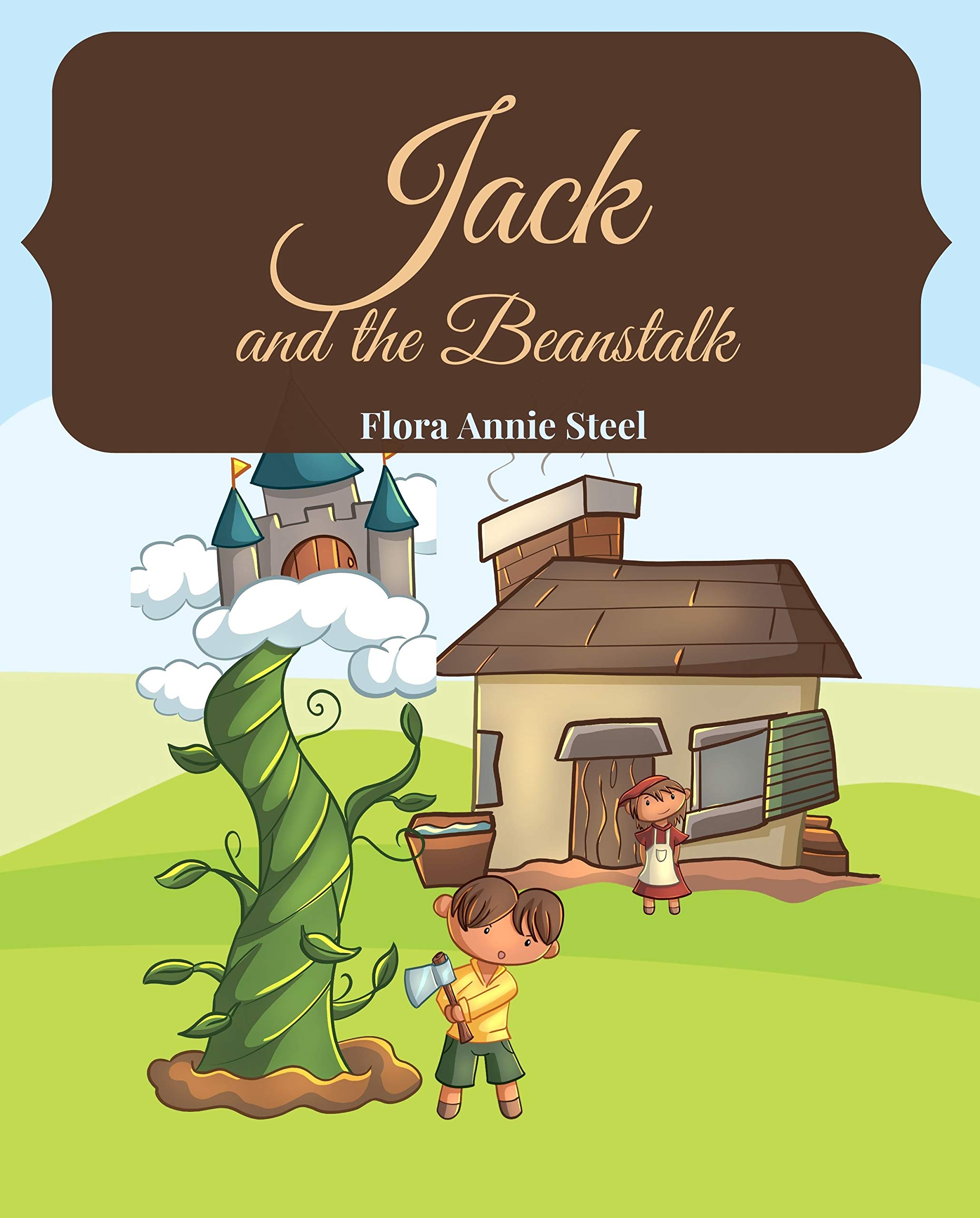 Jack and the Beanstalk: The Illustrated Classic Tale Of The Original ...