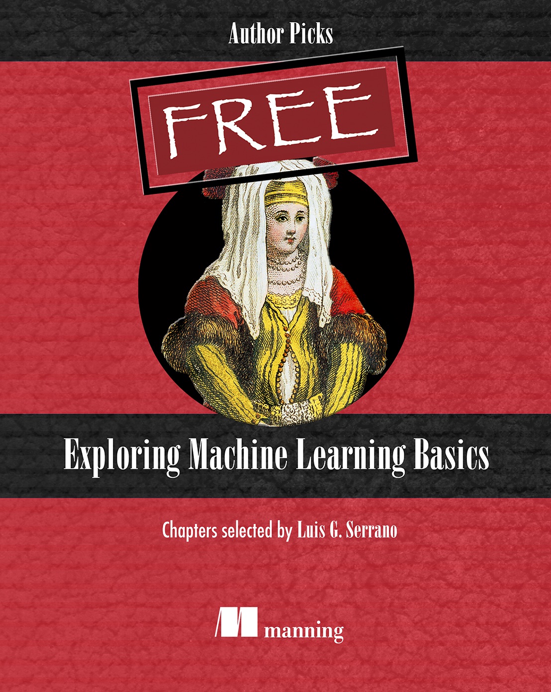 Exploring Machine Learning Basics by Luis G. Serrano | Goodreads
