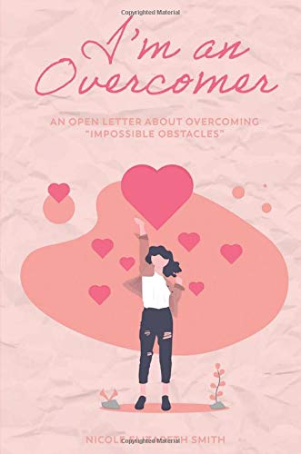 I'm an Overcomer by Nicole Elizabeth Smith | Goodreads
