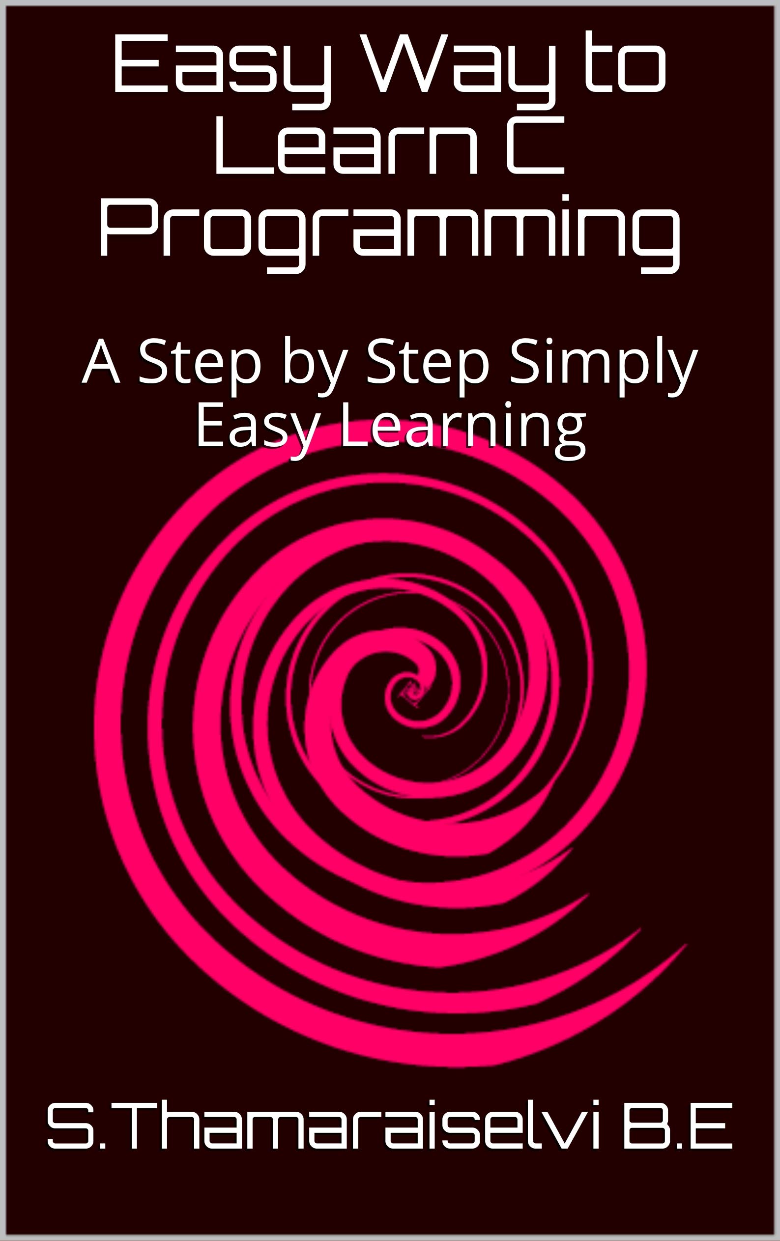 Easy Way To Learn C Programming A Step By Step Simply Easy Learning