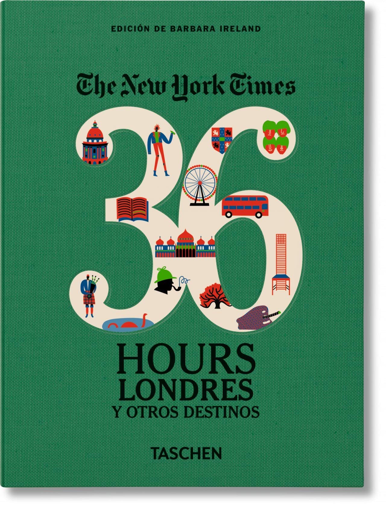NYT. 36 Hours. London y otros destinos by Barbara Ireland | Goodreads