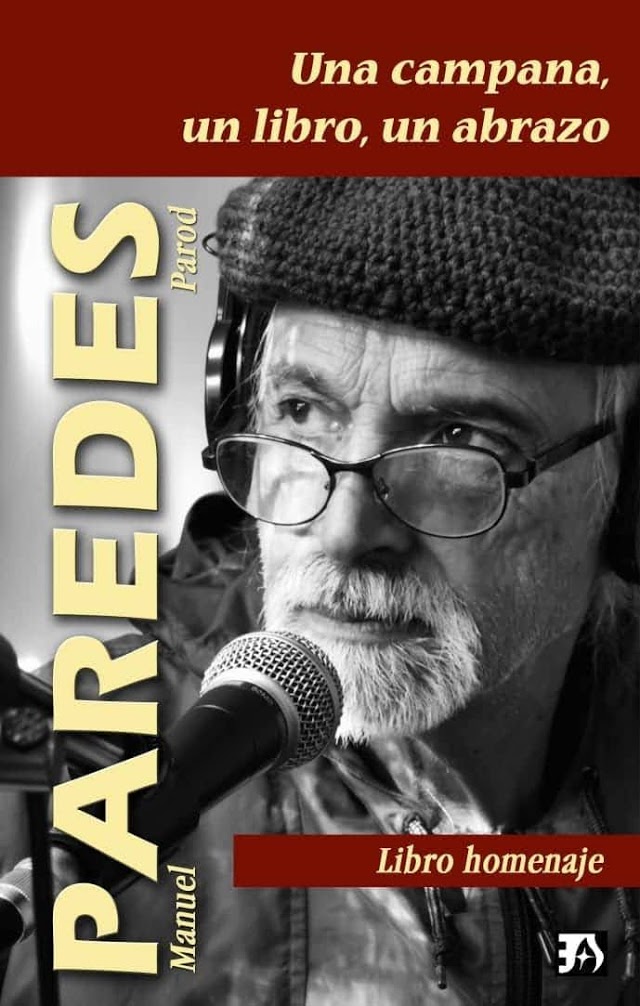 Una campana, un libro, un abrazo. Libro homenaje a Manuel Paredes Parod ...