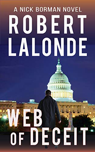 Web of Deceit (Nick Borman, #3) by Robert Lalonde | Goodreads