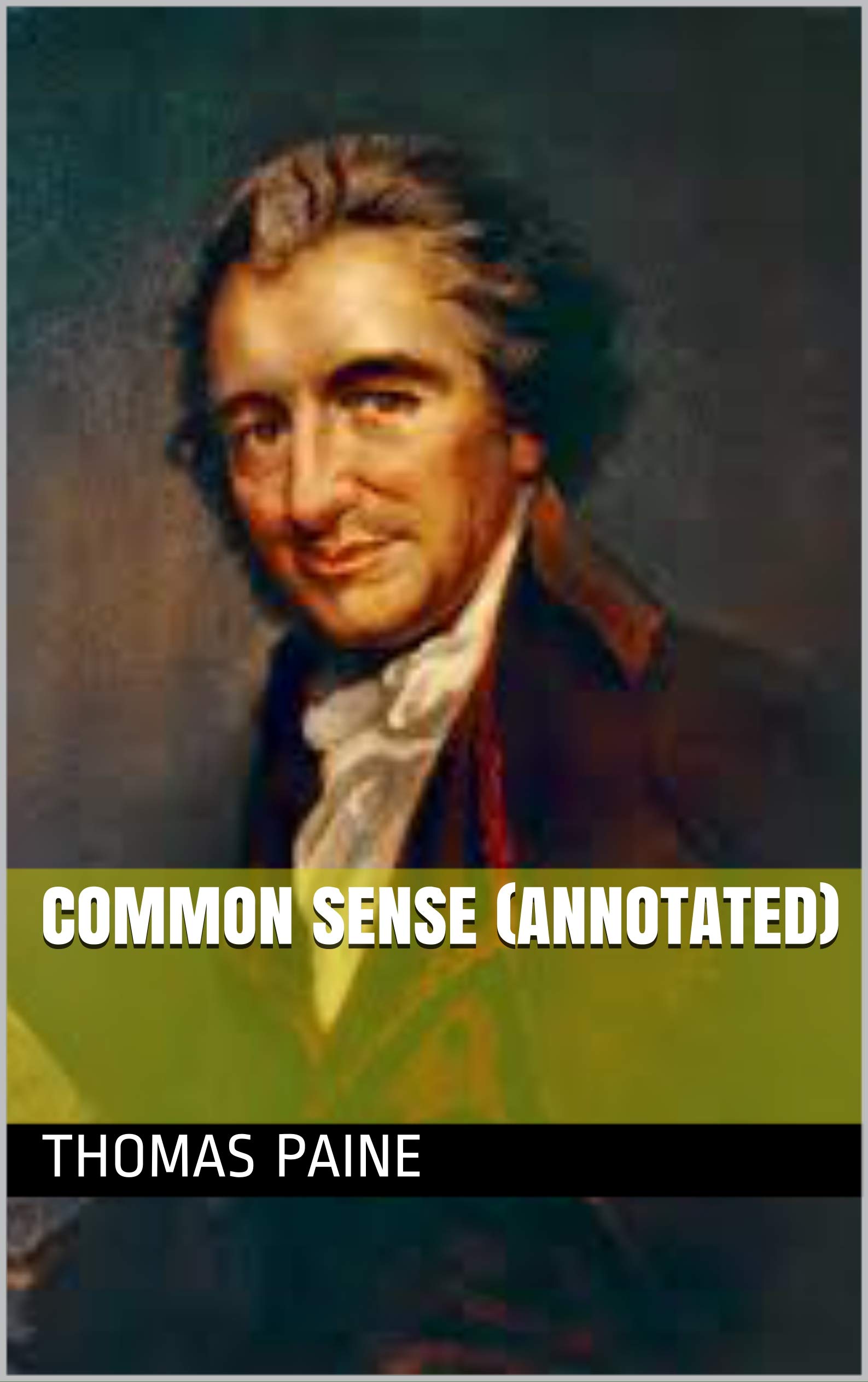 Common Sense (Annotated) by Thomas Paine | Goodreads