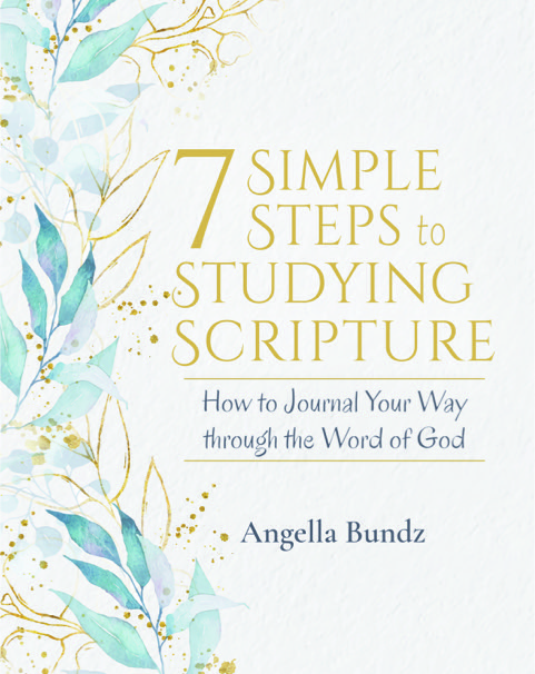 7 Simple Steps to Studying Scripture: How to Journal Your Way through ...