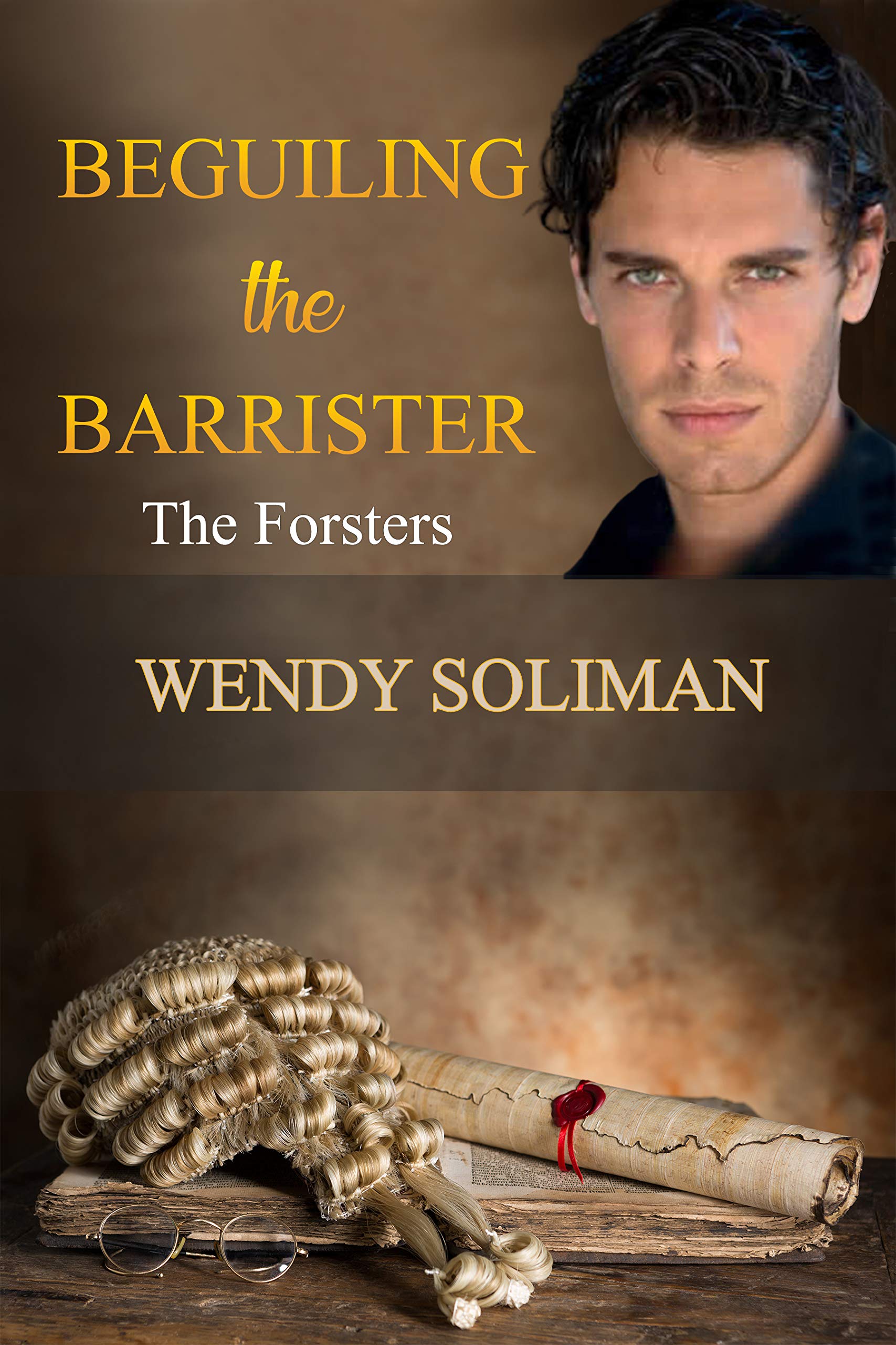 Beguiling the Barrister (The Forsters Book 2) by Wendy Soliman | Goodreads