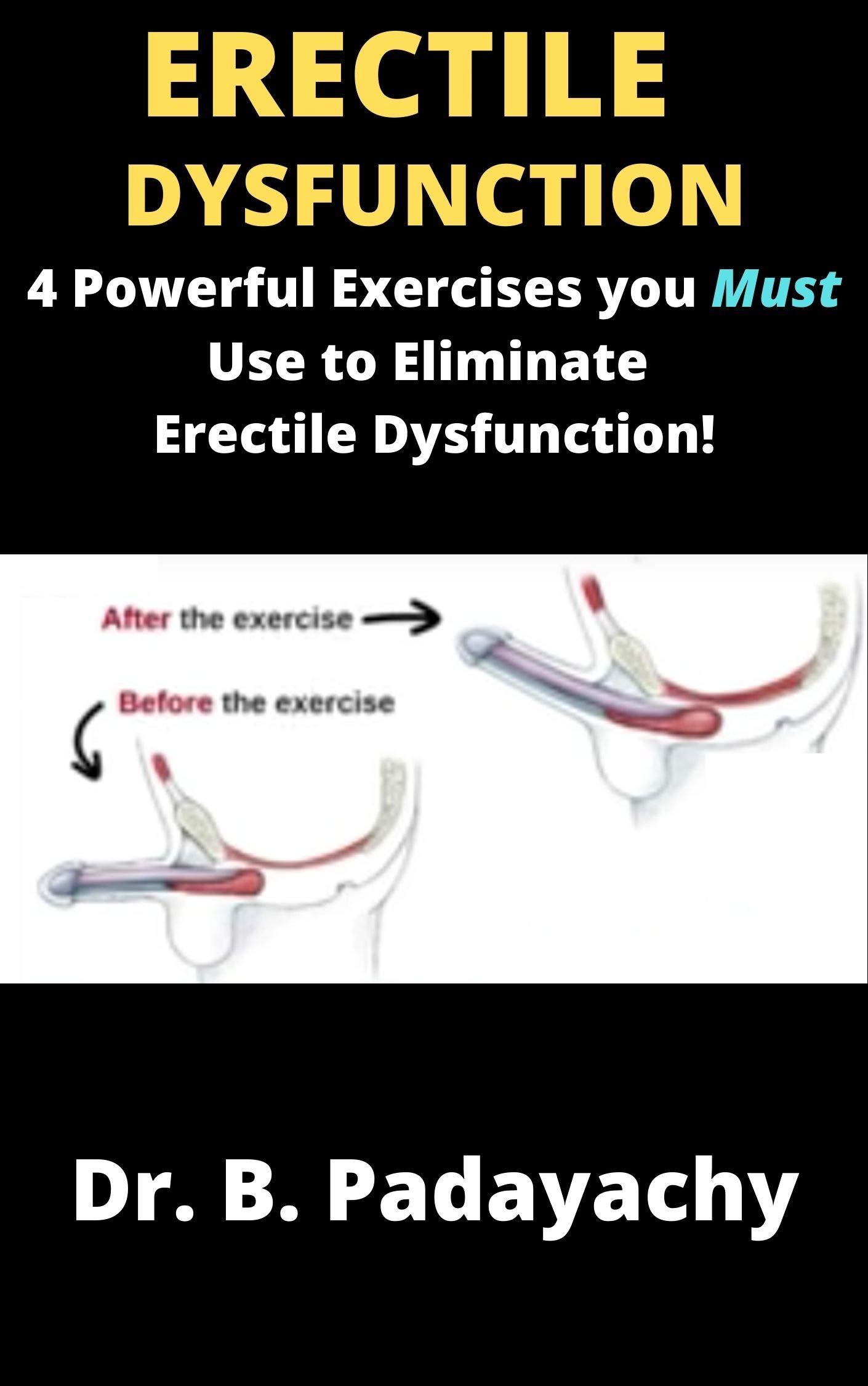 ERECTILE DYSFUNCTION : 4 Powerful Exercises you Must Use to Eliminate ...
