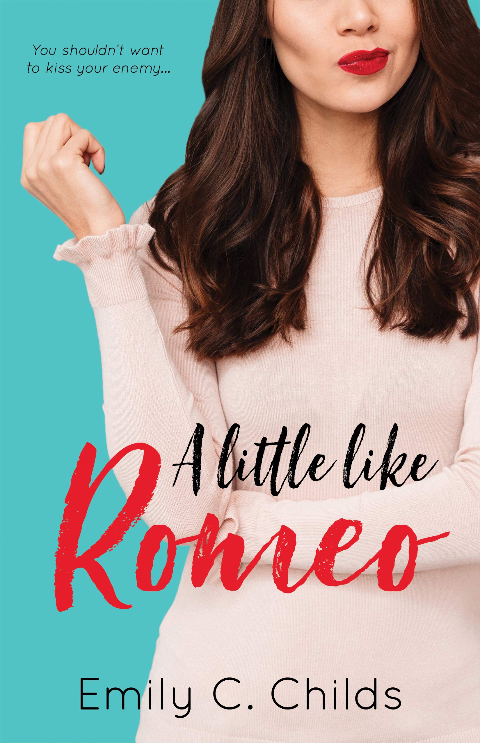 A Little Like Romeo (A Little Love #1) by Emily Childs | Goodreads