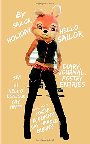 Hello Sailor: REVISED EDITION: Diary, Journal, Poetry, Entries by ...