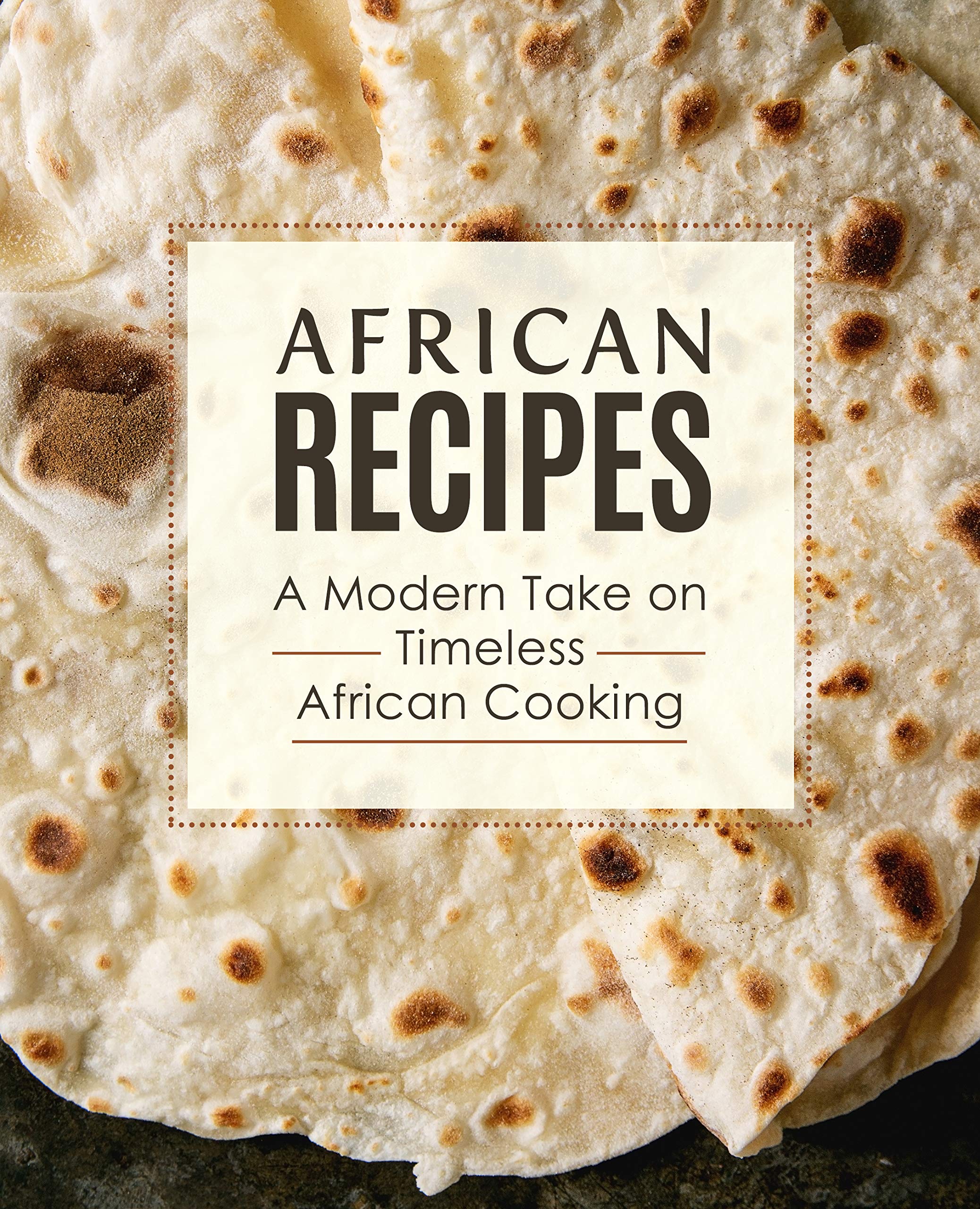 African Recipes: A Modern Take on Timeless African Cooking by BookSumo ...