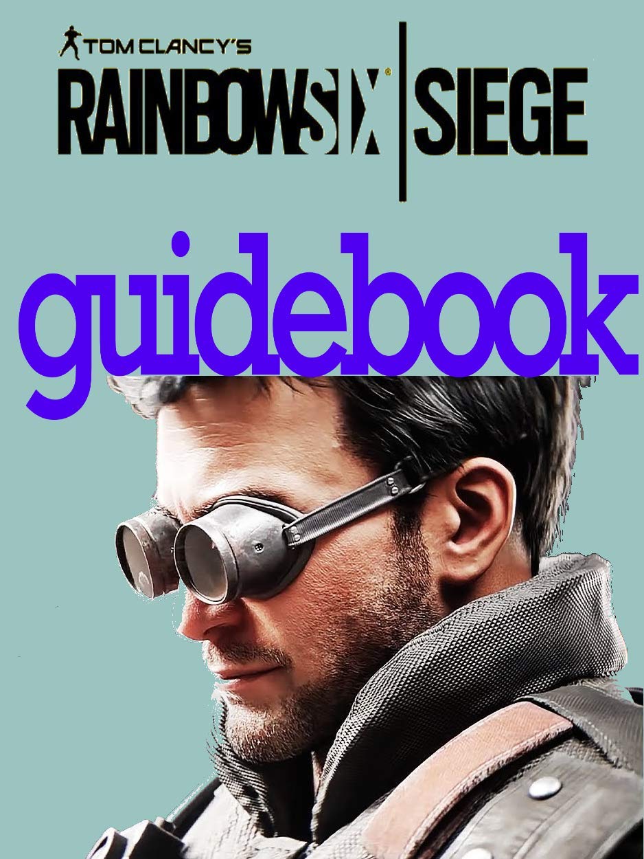 Rainbow six siege game : Tips and Trick by Hazel Lee | Goodreads