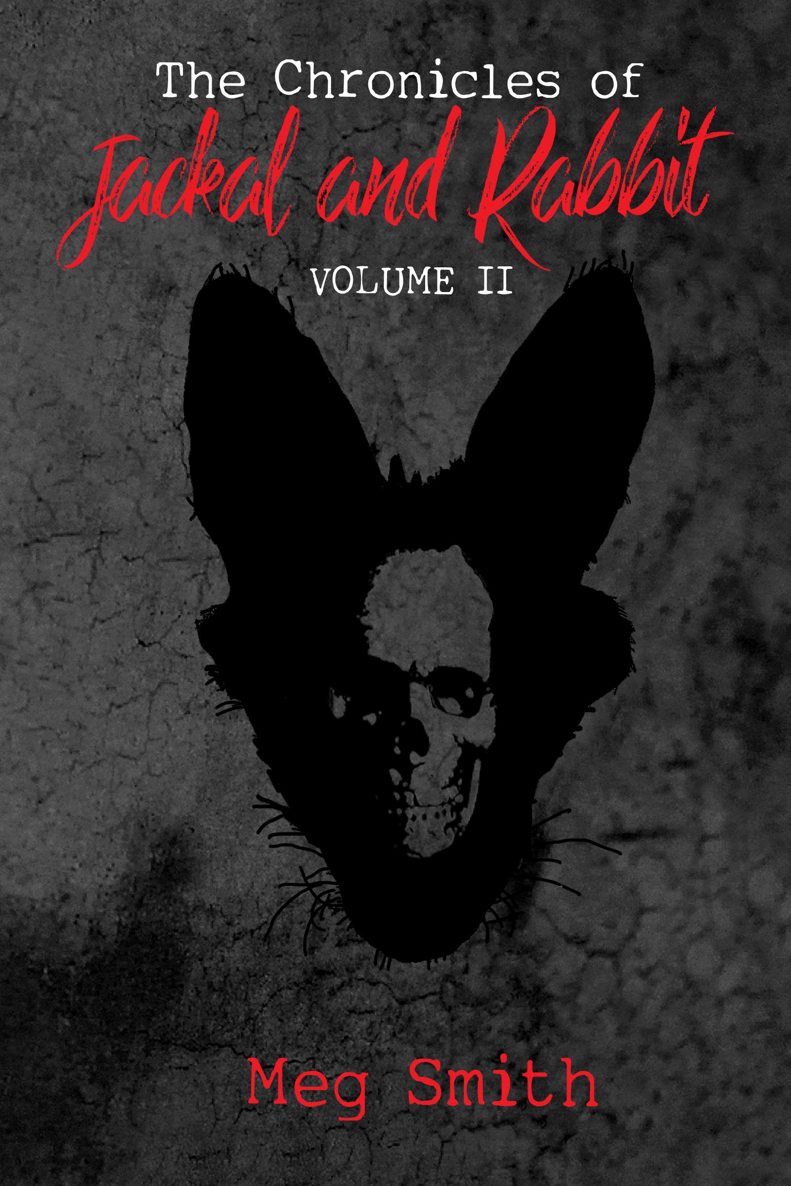 The Chronicles of Jackal and Rabbit Volume II by Meg Smith | Goodreads