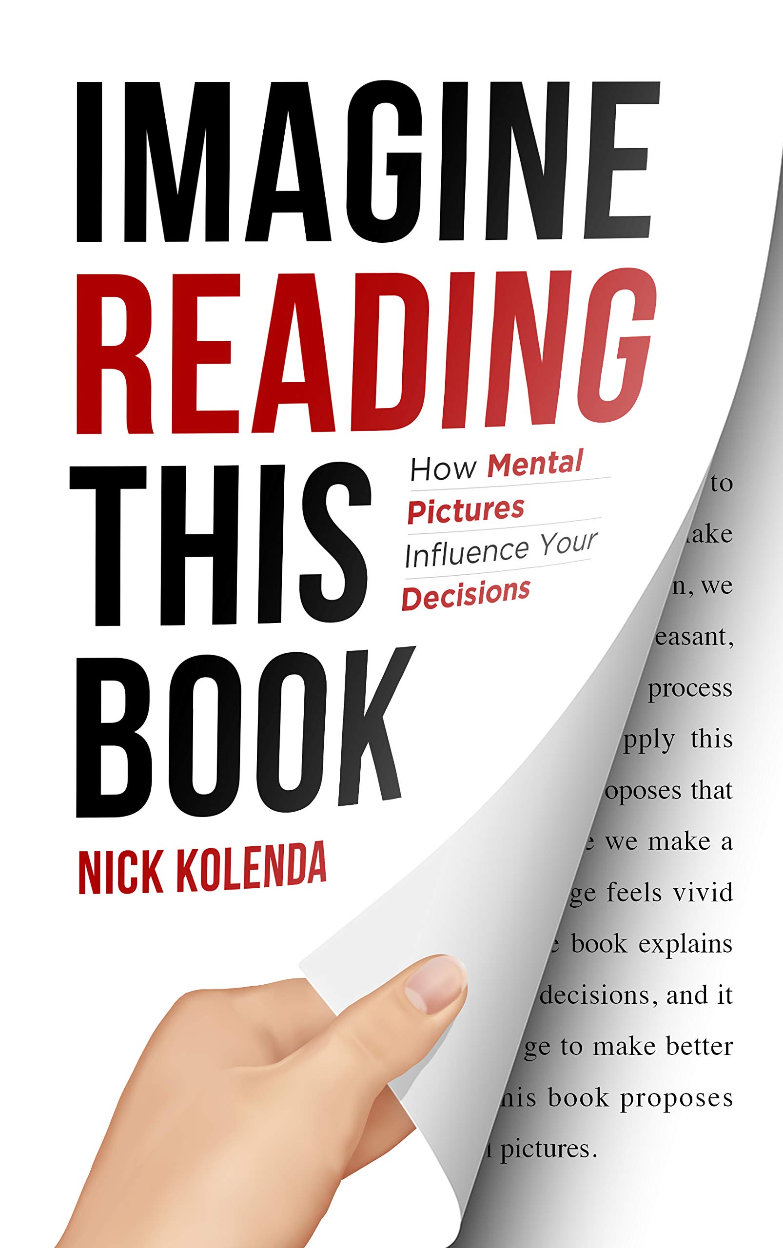 Imagine Reading This Book: How Mental Pictures Influence Your Decisions ...