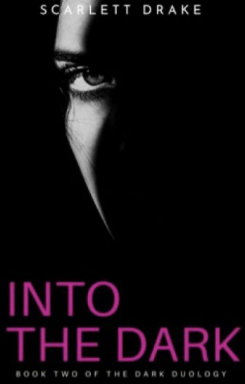 Into the Dark by Scarlett Drake | Goodreads