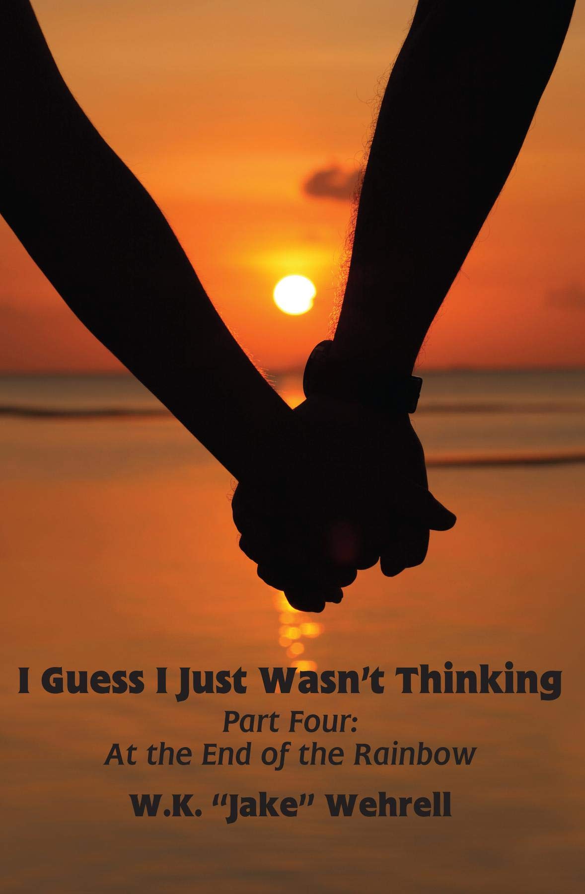 I Guess I Just Wasn't Thinking: Part Four: At the End of the Rainbow by ...