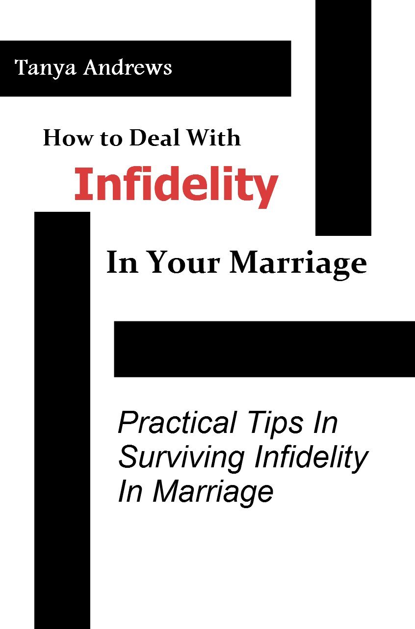 How To Deal With Infidelity In Your Marriage by Tanya Andrews http ...