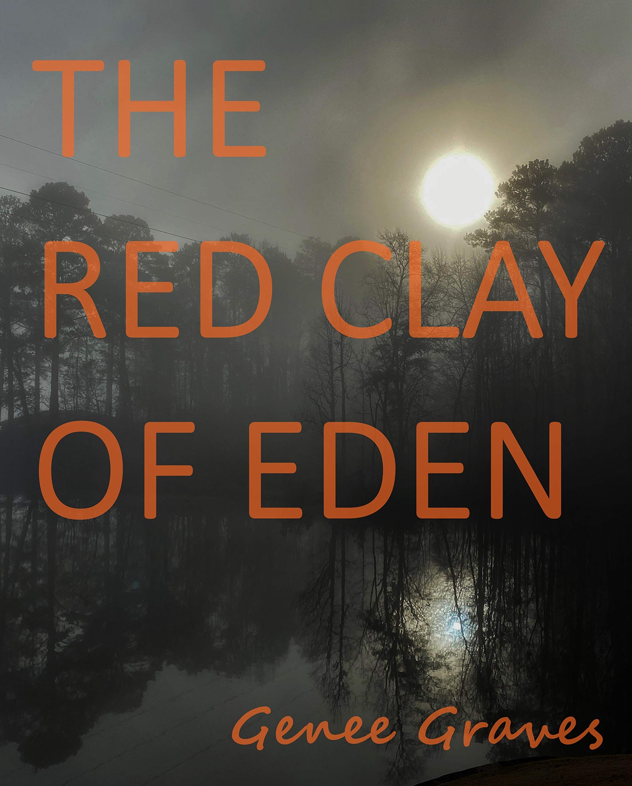 THE RED CLAY OF EDEN by Genee Graves | Goodreads
