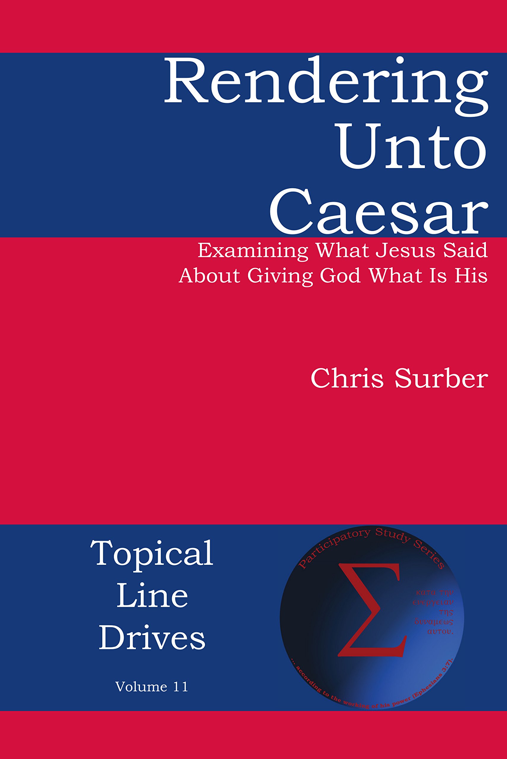 Rendering unto Caesar: Examining What Jesus Said About Giving God What ...