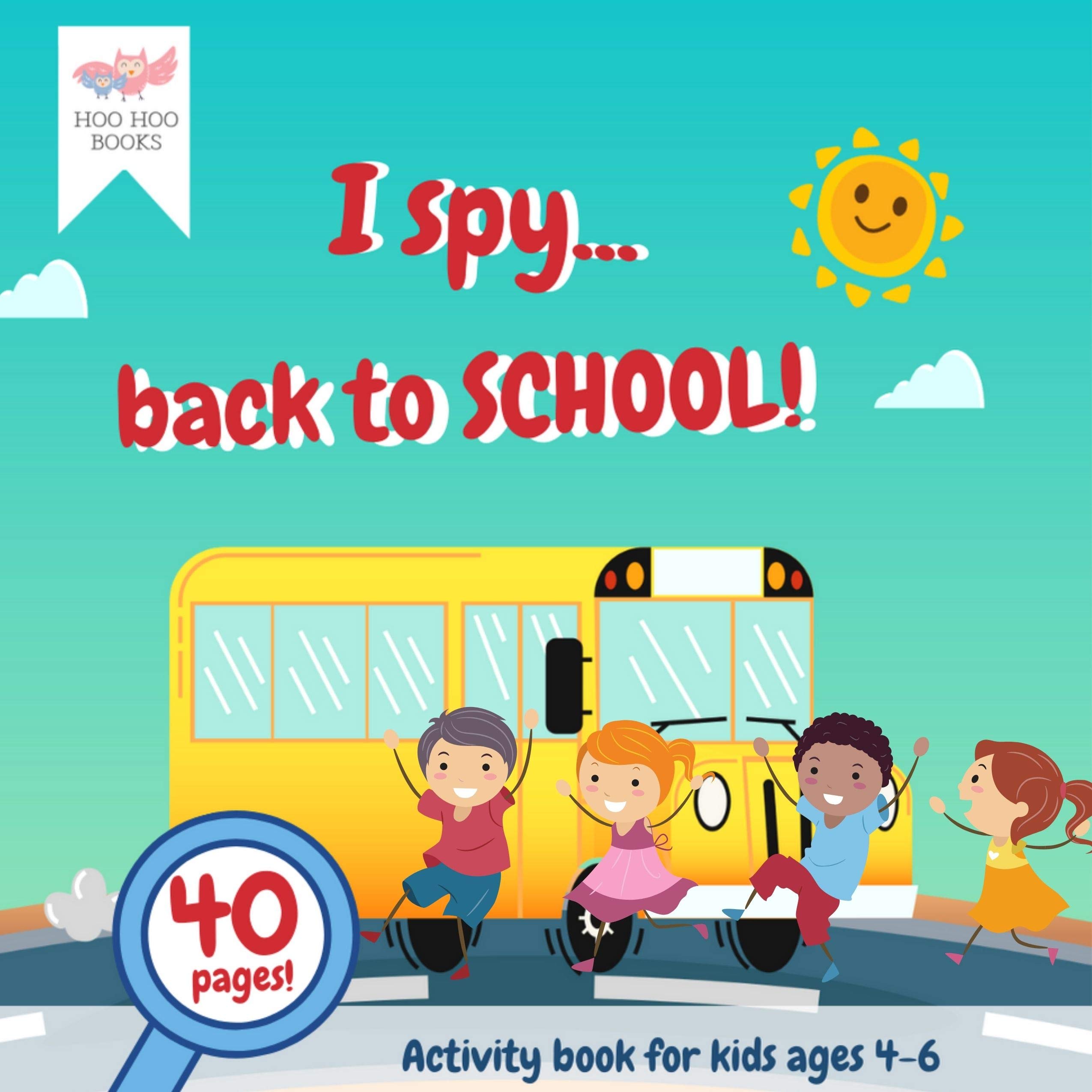 I spy back to school!: Activity book for kids ages 4-6. I spy with my ...