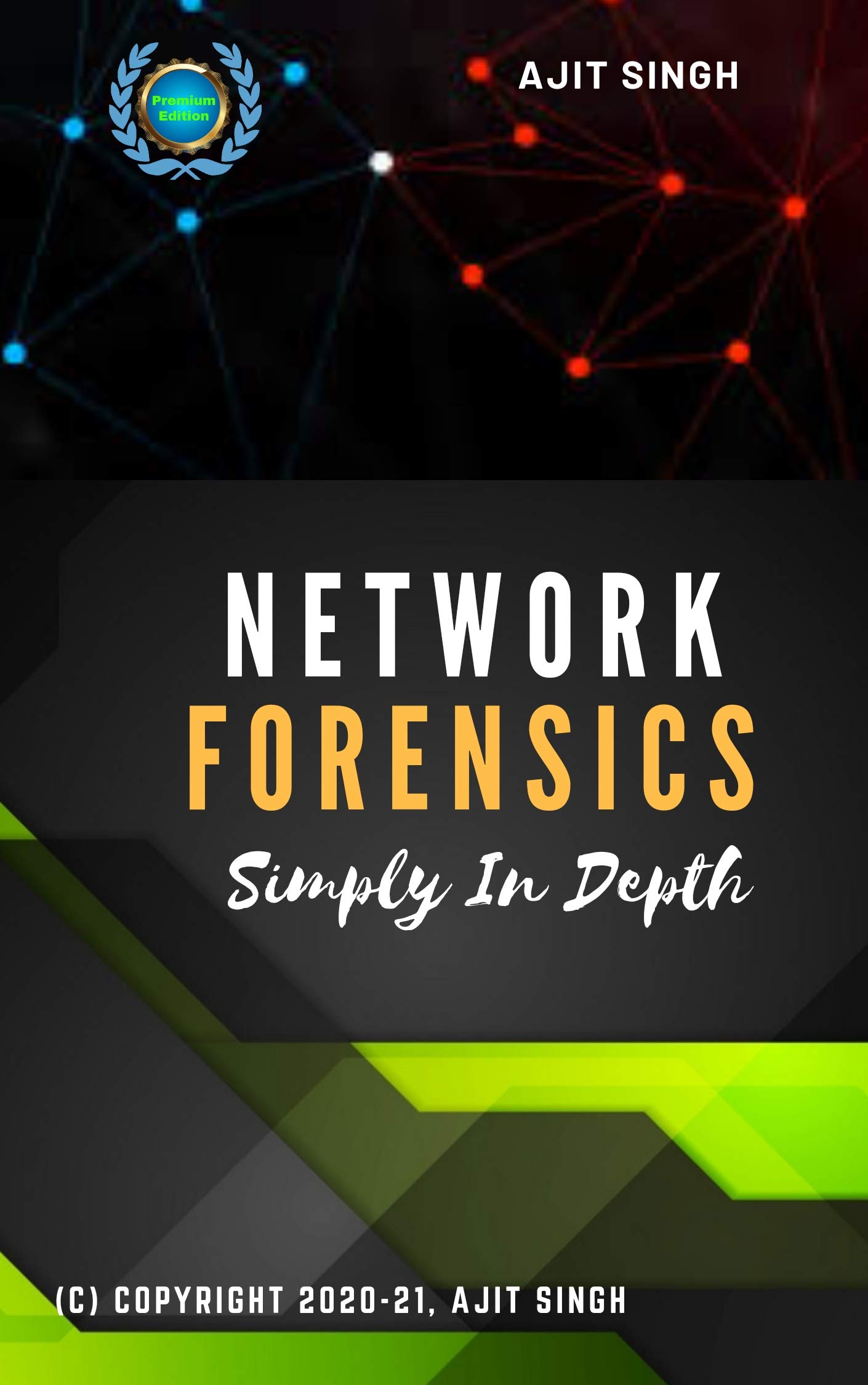 Network Forensics Simply In Depth by Ajit Singh | Goodreads