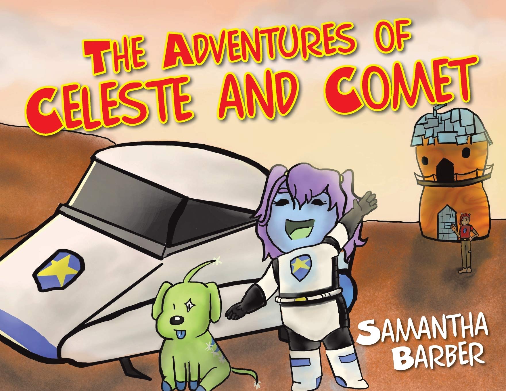 The Adventures of Celeste and Comet by Samantha Barber | Goodreads