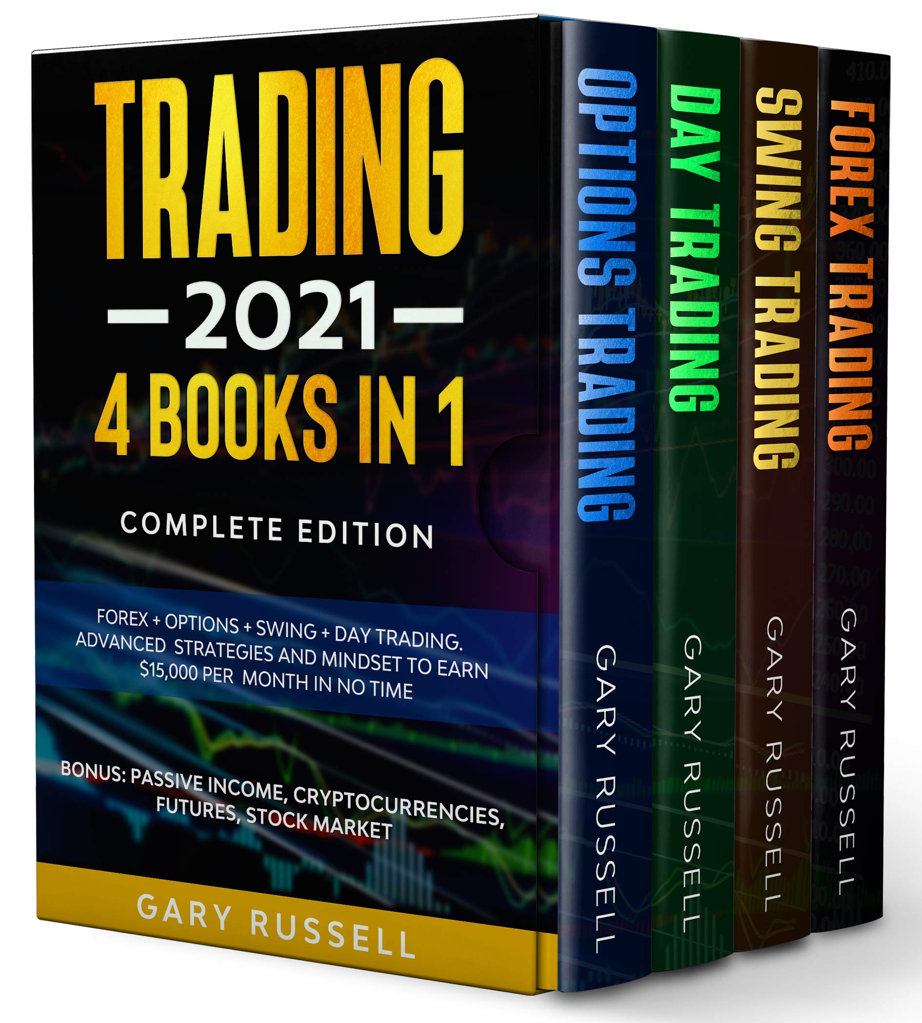 Trading 2021: 4 BOOKS IN 1. FOREX + OPTIONS + SWING + DAY TRADING ...