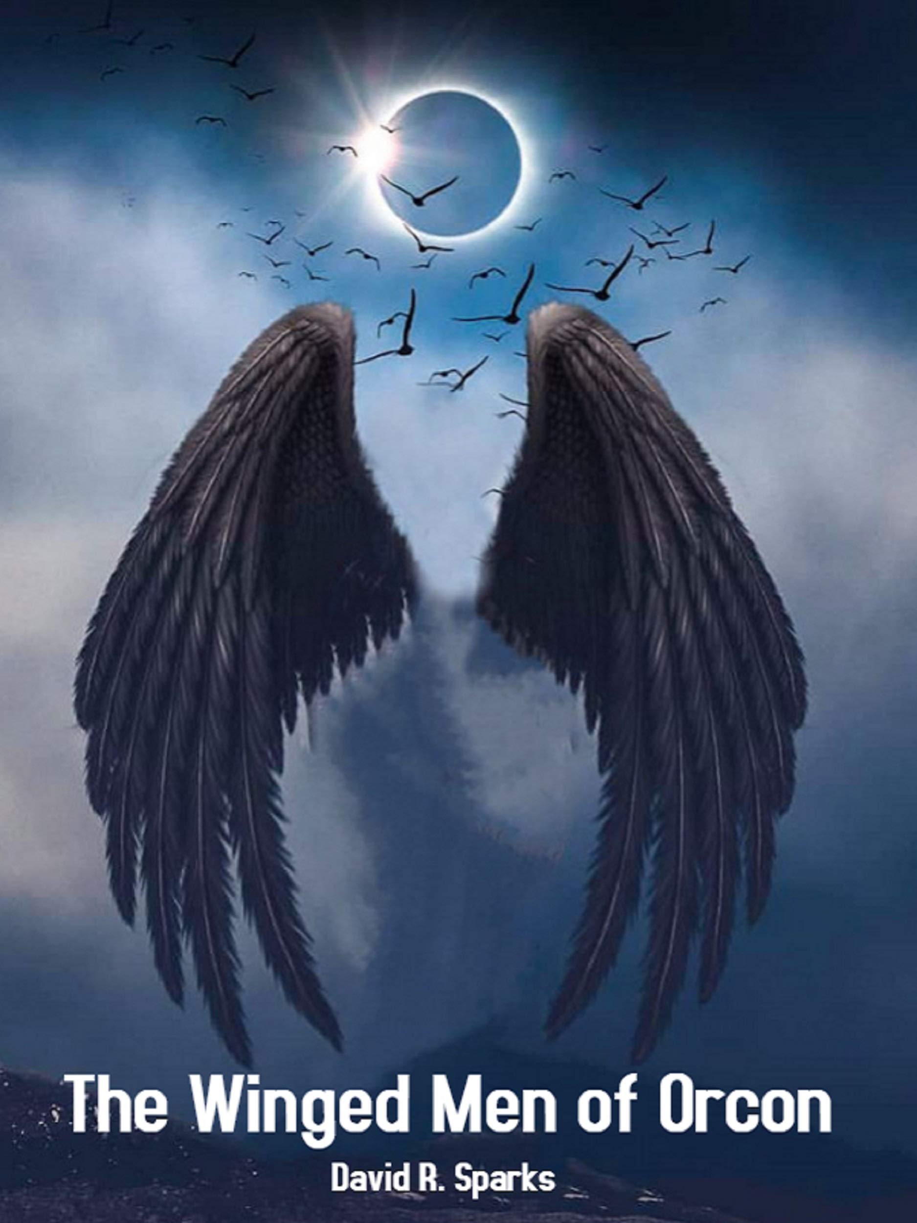 The Winged Men of Orcon: A Complete Novelette by David R. Sparks ...